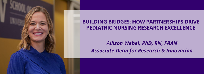 Building Bridges: How Partnerships Drive Pediatric Nursing Research ...